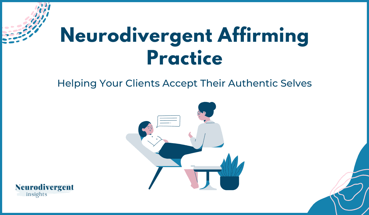 Neurodivergent Affirming Therapy | Neurodivergent Insights