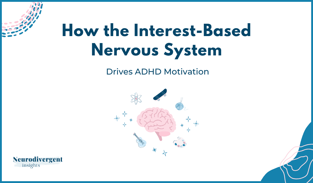 Interest-Based Nervous System & ADHD Motivation | NDI