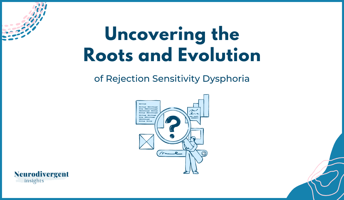 Rejection Sensitivity Dysphoria (RSD) and ADHD | Neurodivergent Insights
