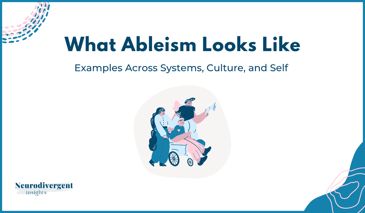 What Is Ableism? | Neurodivergent Insights